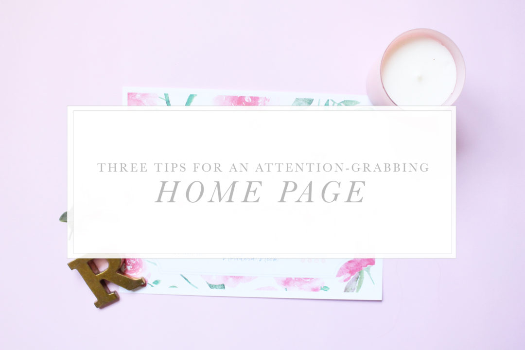 Branding and Web Design for Creatives | How to Create an Attention Grabbing Home Page