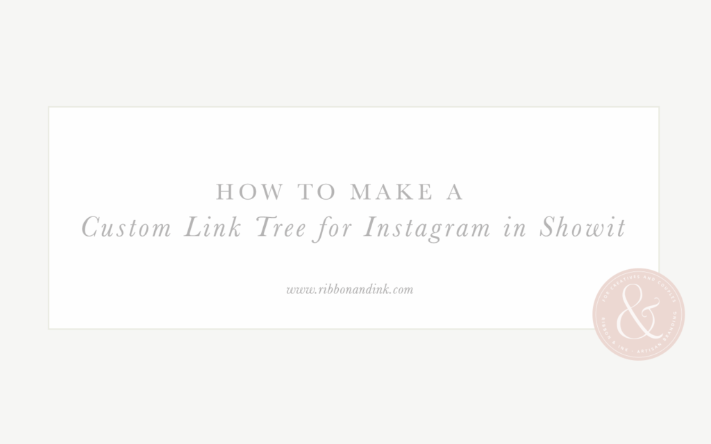How to Make a Custom Link Tree in Showit | Branding for Wedding Vendors